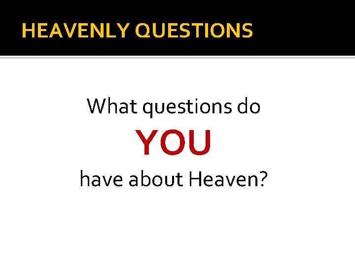 What does the Bible really say about HEAVEN
