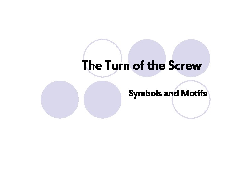 The Turn of the Screw Symbols and Motifs