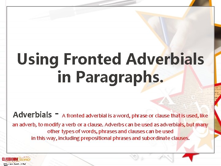 Using Fronted Adverbials in Paragraphs Adverbials A fronted