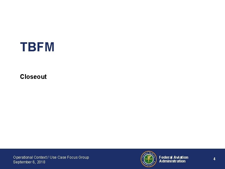 Operational Context and Use Case Focus Group September