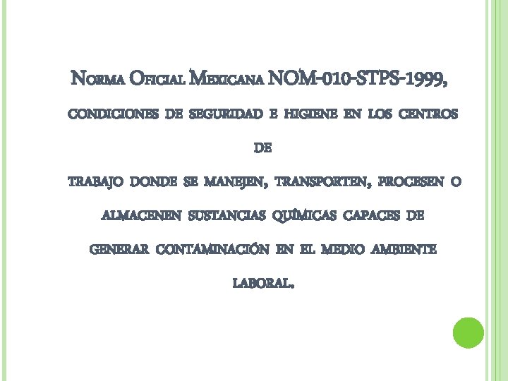 NORMA OFICIAL MEXICANA NOM010 STPS1999 CONDICIONES DE SEGURIDAD