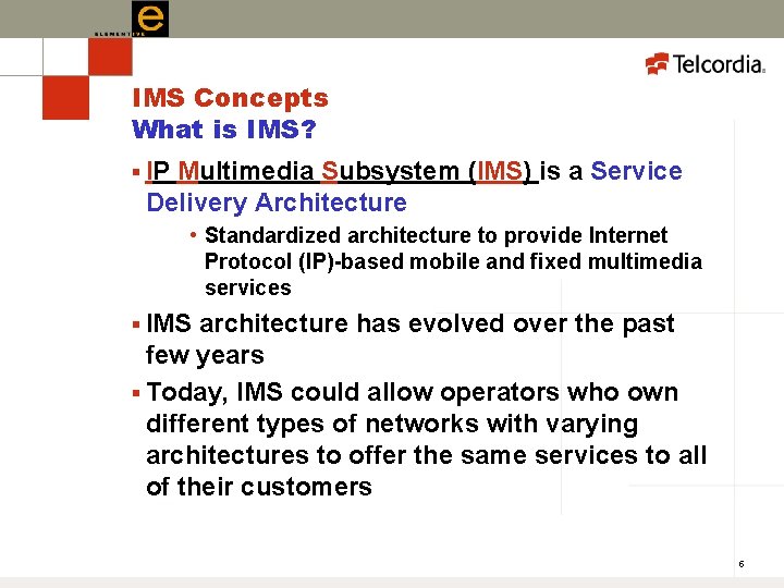 IP Multimedia Subsystem IMS Concepts and Architecture Contribution