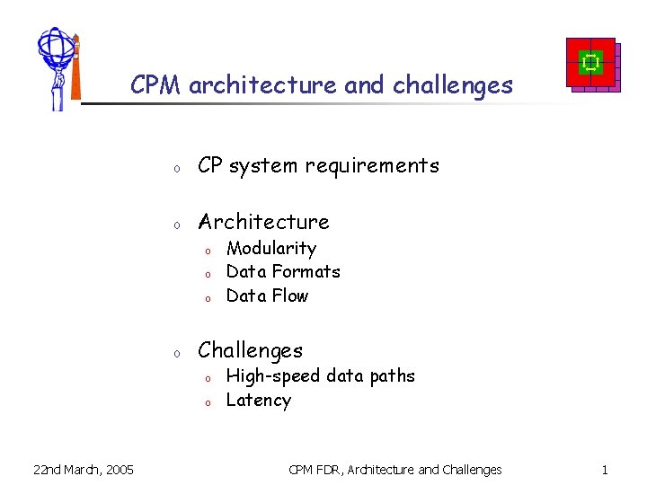CPM architecture and challenges o CP system requirements