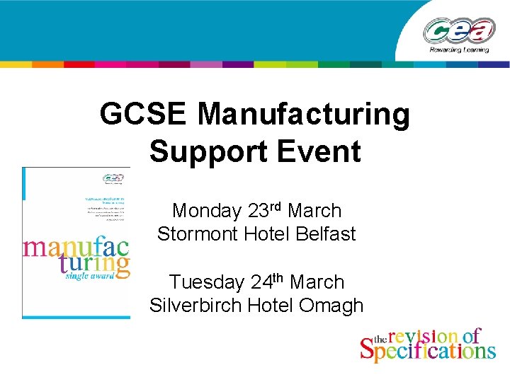 GCSE Manufacturing Support Event Monday 23 rd March