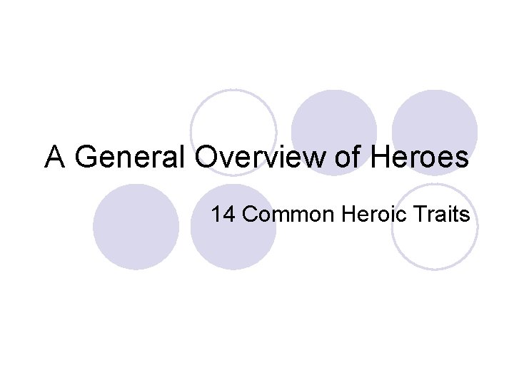A General Overview of Heroes 14 Common Heroic
