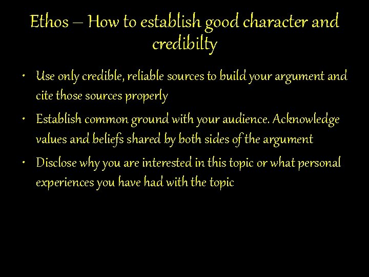 Ethos Pathos and Logos 1 Ethos charactercredibility 2