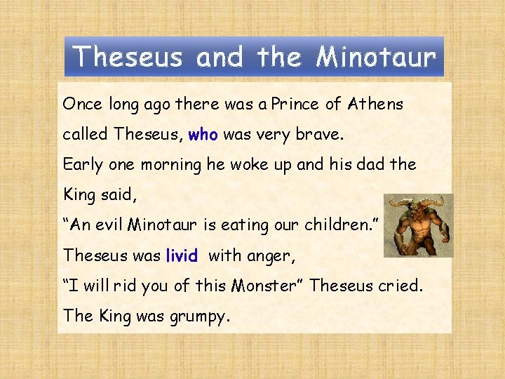 Theseus and the Minotaur Once long ago there