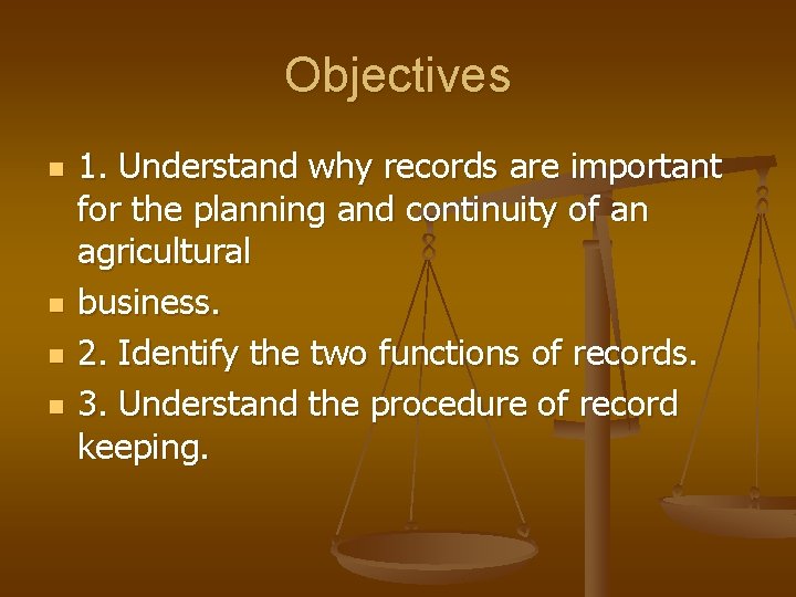 Understanding record Keeping Objectives n n 1 Understand