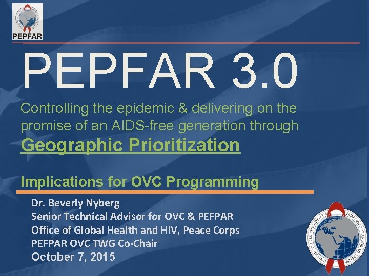 PEPFAR 3 0 Controlling the epidemic delivering on