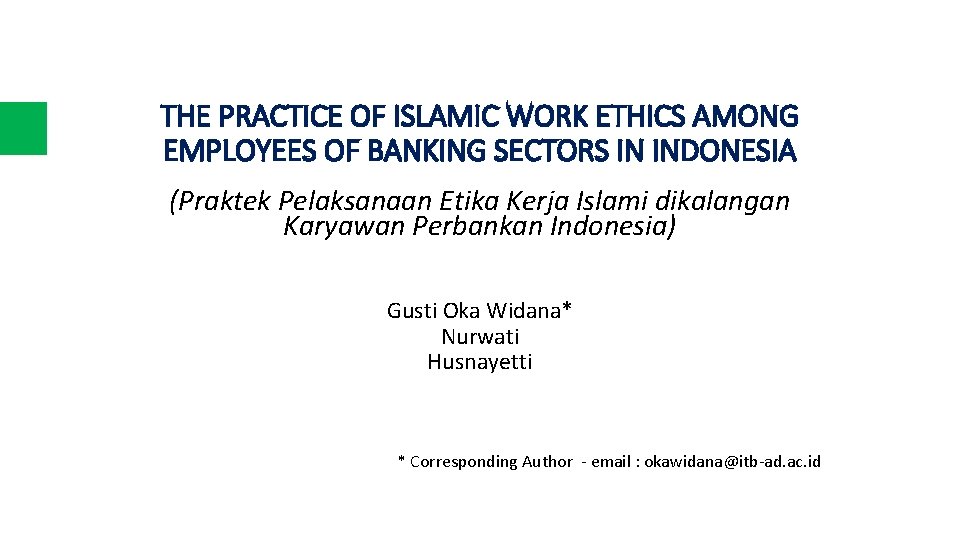 THE PRACTICE OF ISLAMIC WORK ETHICS AMONG EMPLOYEES