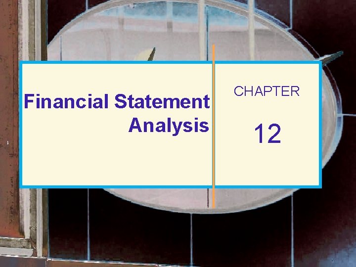 Financial Statement Analysis CHAPTER 12 2012 2010 Pearson