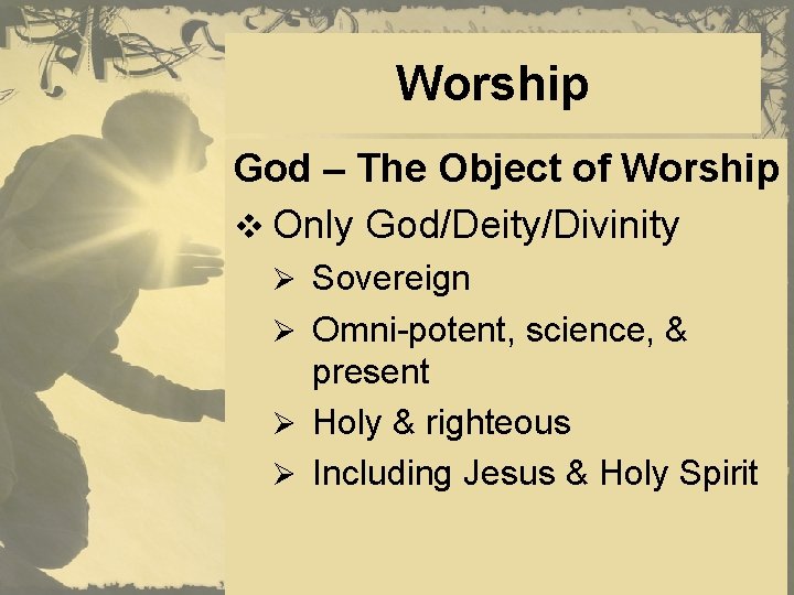 1 Worship Object of our Worship Mt 4