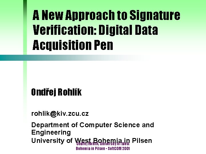 A New Approach to Signature Verification Digital Data