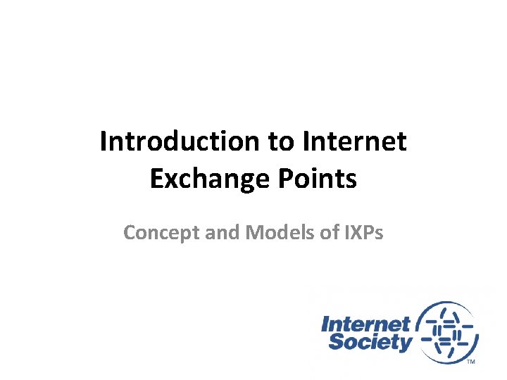 Introduction to Internet Exchange Points Concept and Models