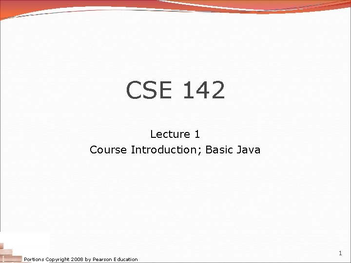 CSE 142 Lecture 1 Course Introduction Basic Java