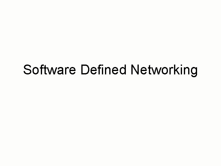 COS 597 E Software Defined Networking Jennifer Rexford