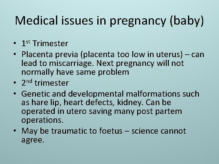 Pregnancy and child birth 1 To look at