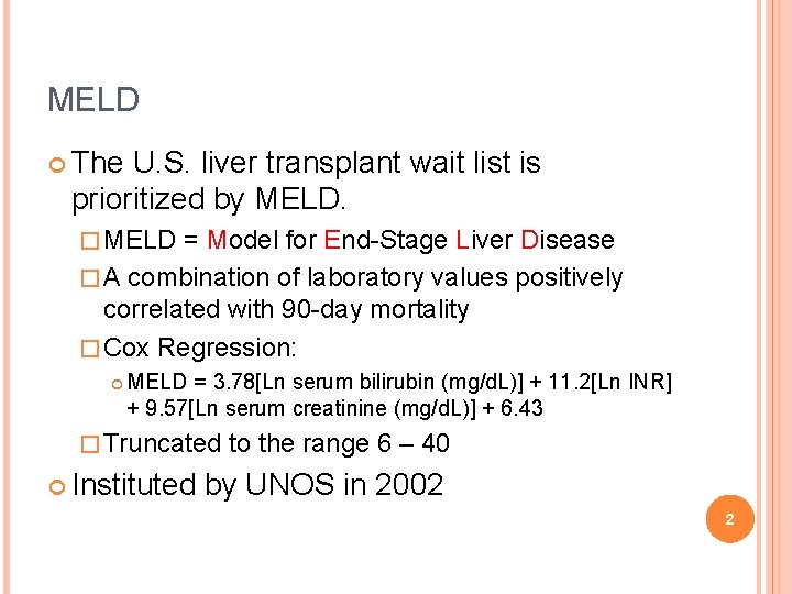 THE NATURAL HISTORY OF MELD Gordon Hazen INFORMS
