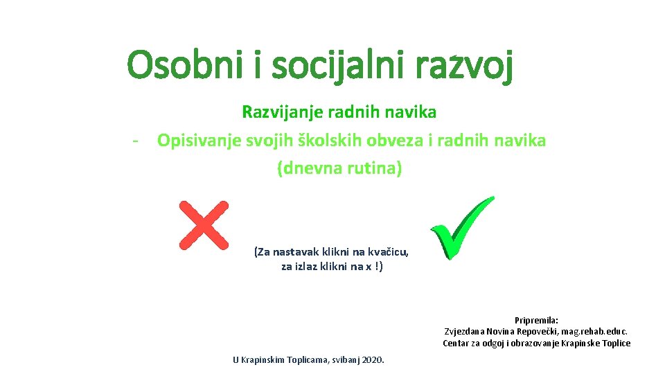 Osobni i socijalni razvoj Razvijanje radnih navika Opisivanje