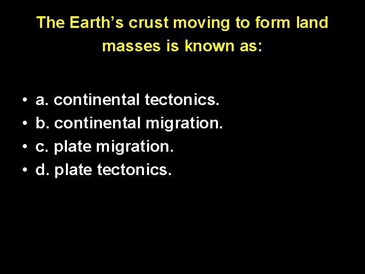 The Earths crust moving to form land masses