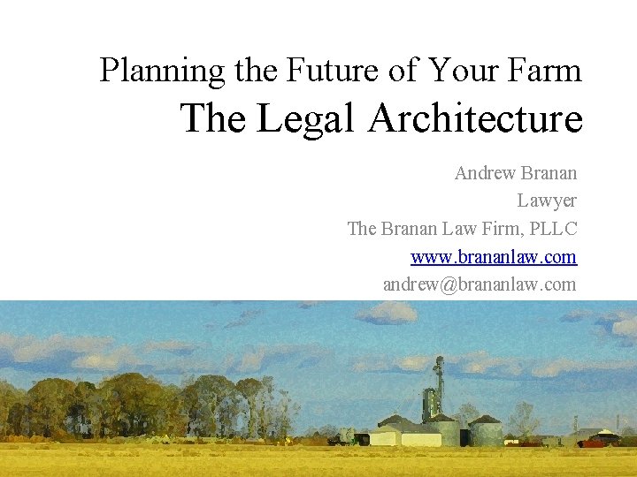 Planning the Future of Your Farm The Legal