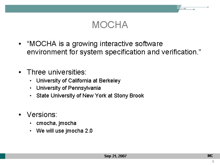 Model Checking 2007 Exercises Barbara Jobstmann Sep 21