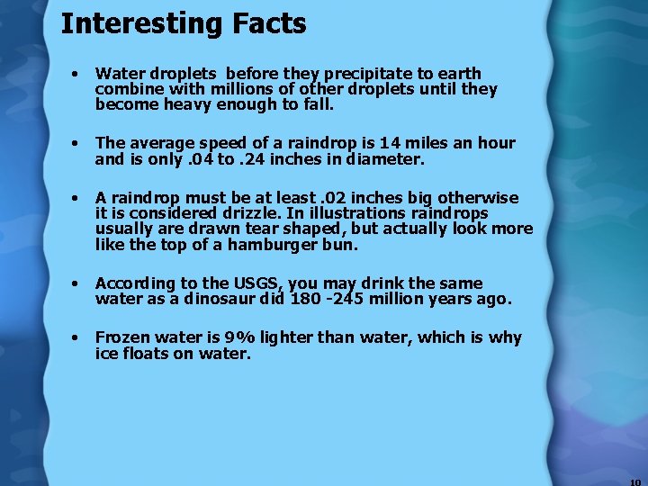 The Water Cycle EVAPORATION CONDENSATION PRECIPITATION ANDTRANSPIRATION The