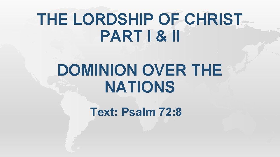 THE LORDSHIP OF CHRIST PART I II DOMINION