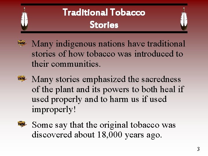 Tobacco 101 1 Overview Traditional tobacco Commercial tobacco