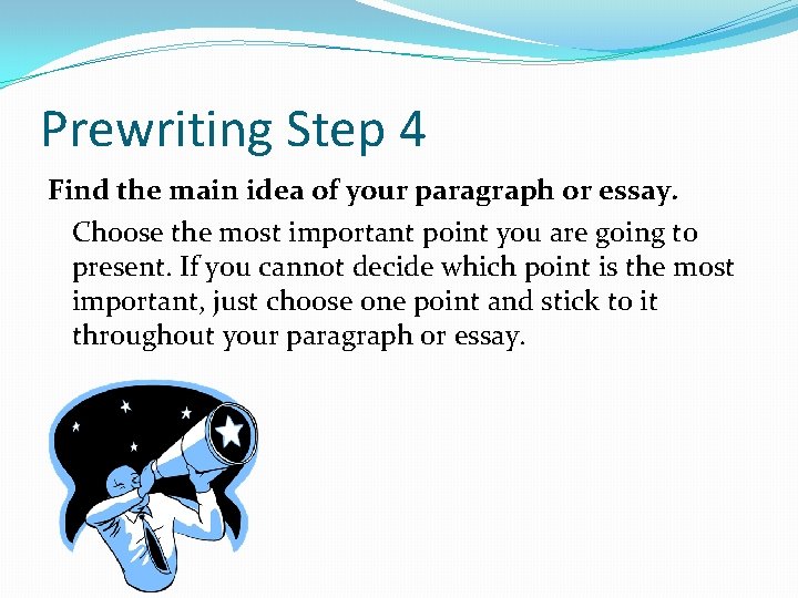 Writing a paragraph Topic Sentence What is the