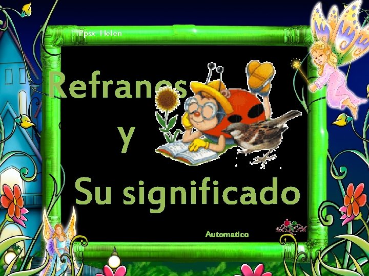 Ppsx Helen Refranes y Su significado Automatico Ppsx