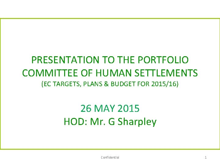 PRESENTATION TO THE PORTFOLIO COMMITTEE OF HUMAN SETTLEMENTS