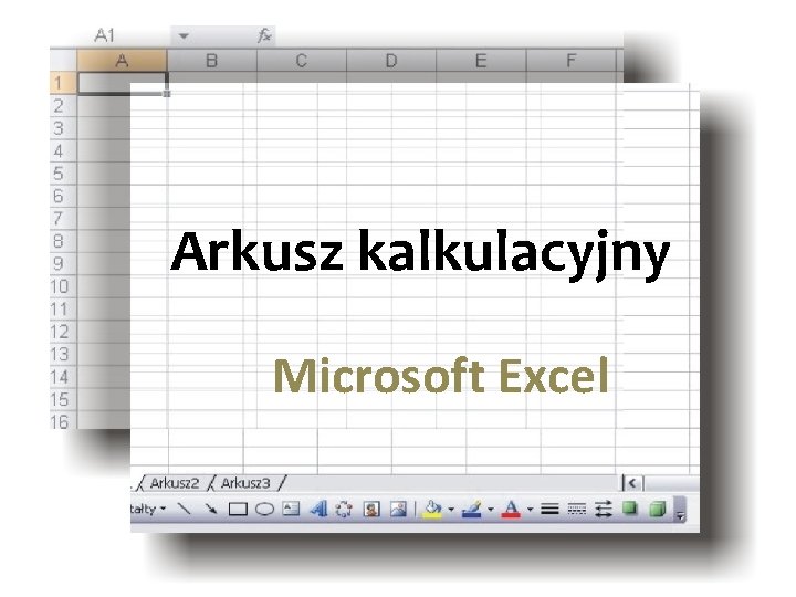 Arkusz kalkulacyjny Microsoft Excel Zastosowanie arkusza kalkulacyjnego ...