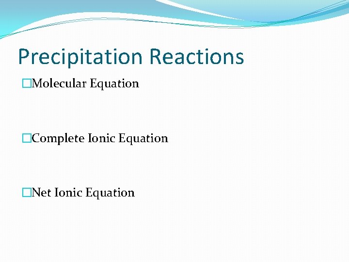 Types of Chemical Reactions and Solution Stoichiometry Water