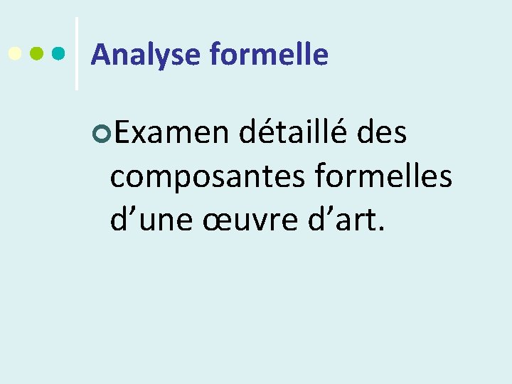 Lanalyse formelle Pistes pour lanalyse dune uvre bidimensionnelle