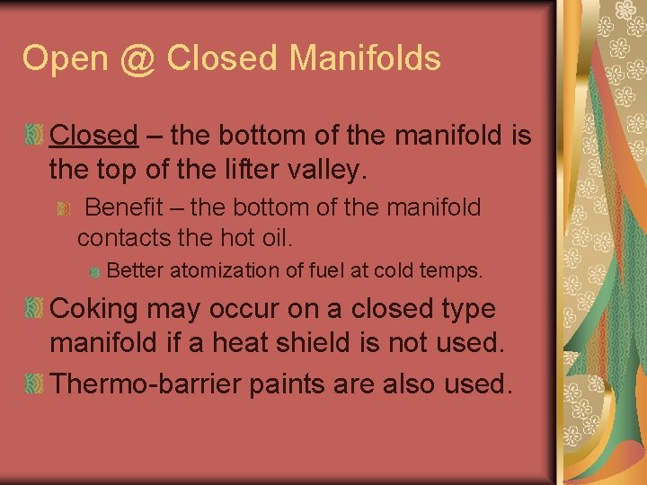 Manifolds Intake Manifolds Construction Cast iron Cast aluminum