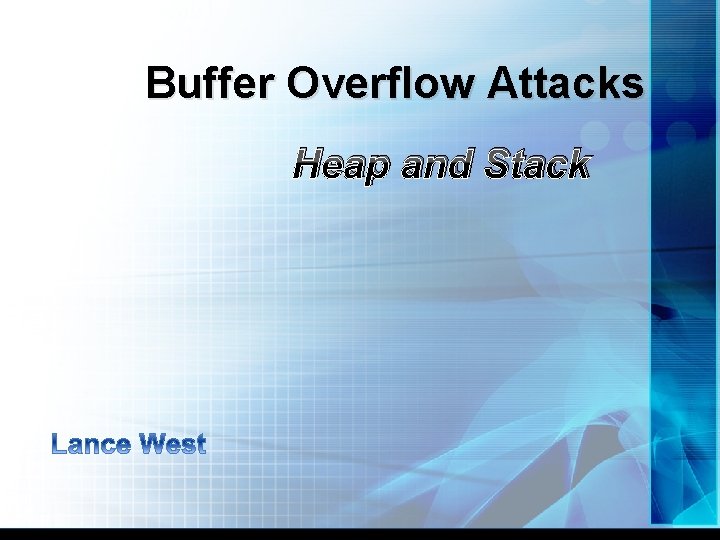 Buffer Overflow Attacks Heap and Stack Memory Vulnerabilities
