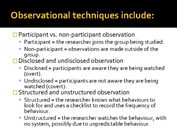 Observations Types of observation There are two main