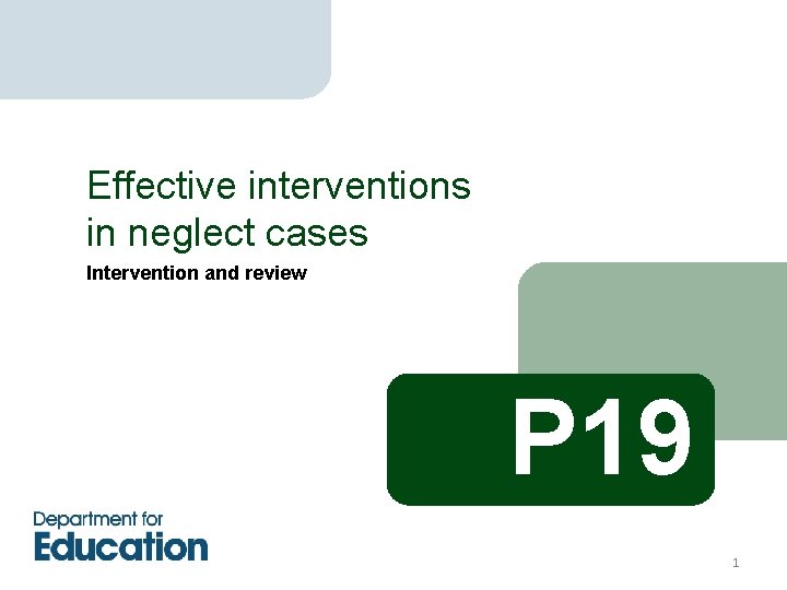 Effective interventions in neglect cases Intervention and review