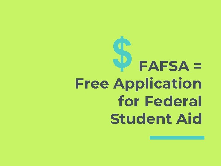 FAFSA Free Application for Federal Student Aid What