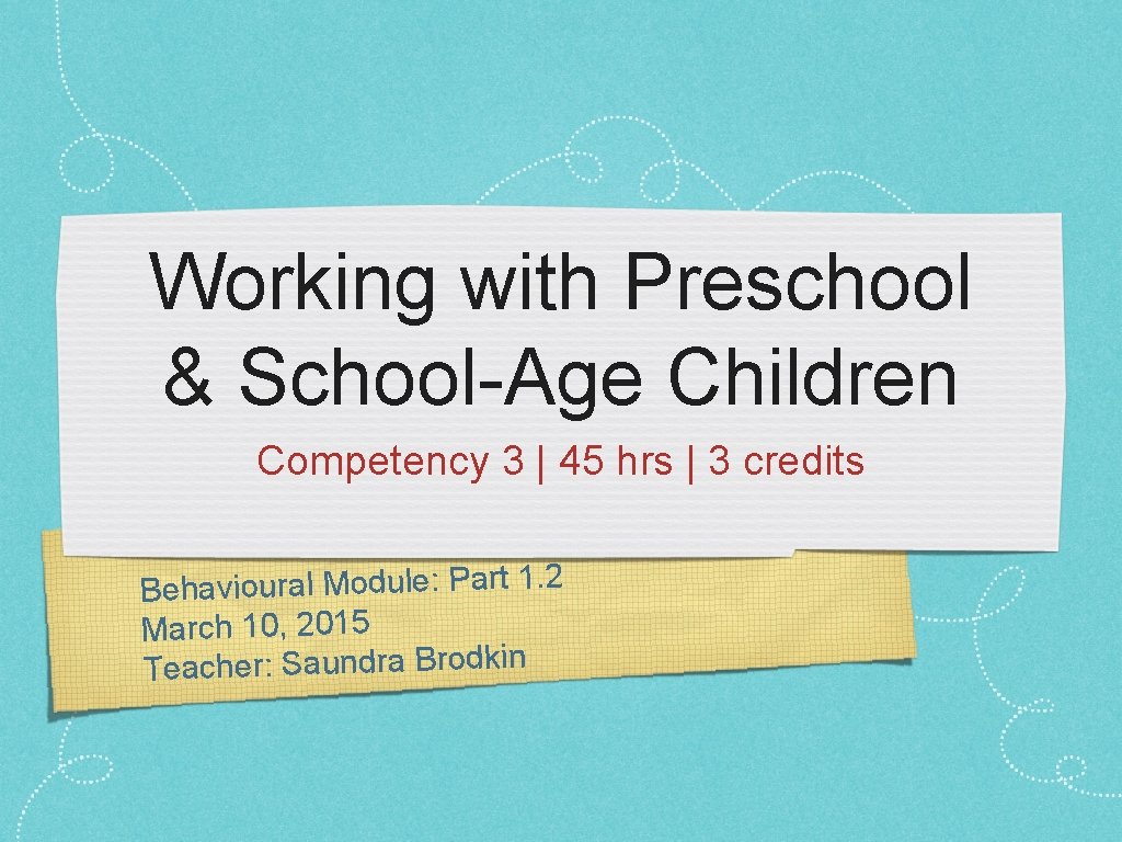 Working with Preschool SchoolAge Children Competency 3 45