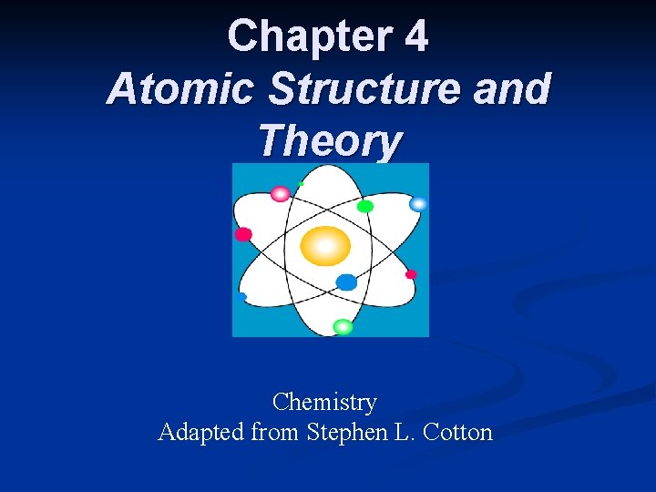Chapter 4 Atomic Structure and Theory Chemistry Adapted