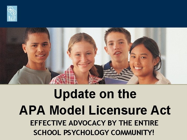 Update on the APA Model Licensure Act EFFECTIVE