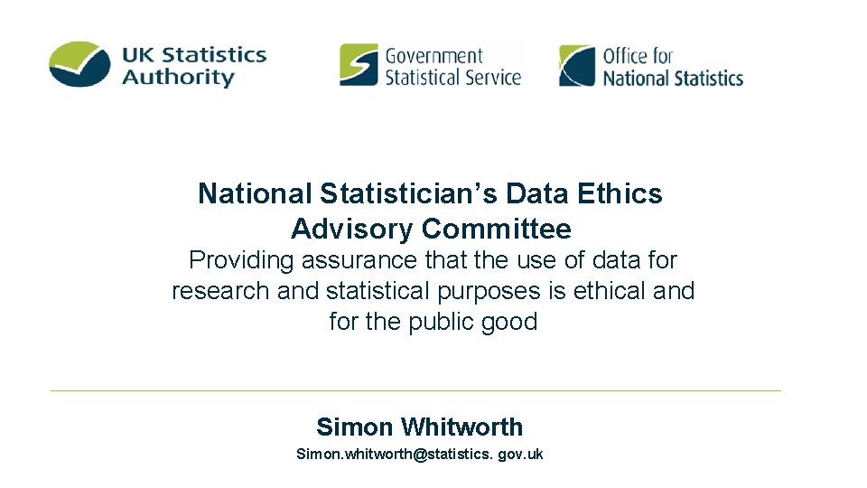 National Statisticians Data Ethics Advisory Committee Providing assurance