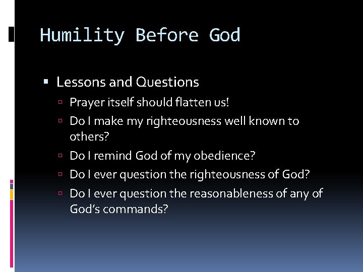 Learning Humility GOD GIVES GRACE TO THE HUMBLE
