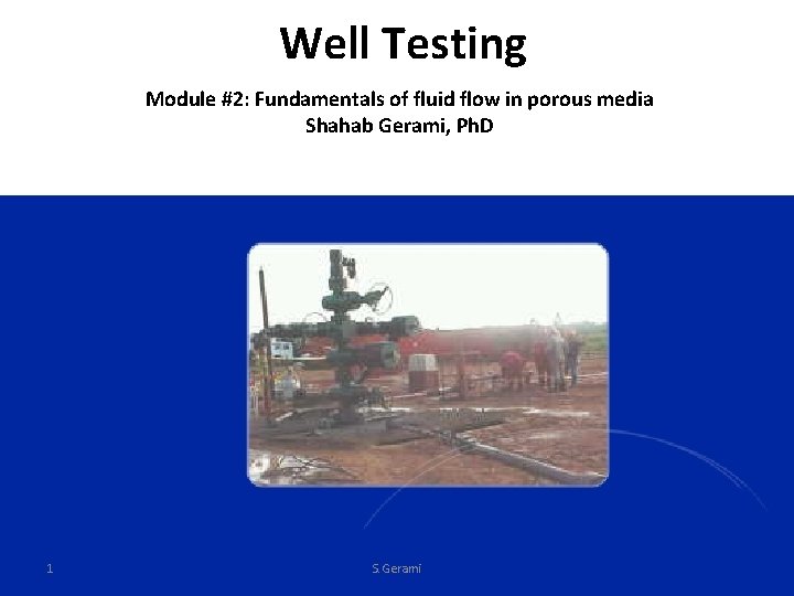 Well Testing Module 2 Fundamentals of fluid flow