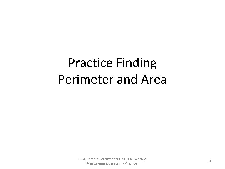 Practice Finding Perimeter and Area NCSC Sample Instructional