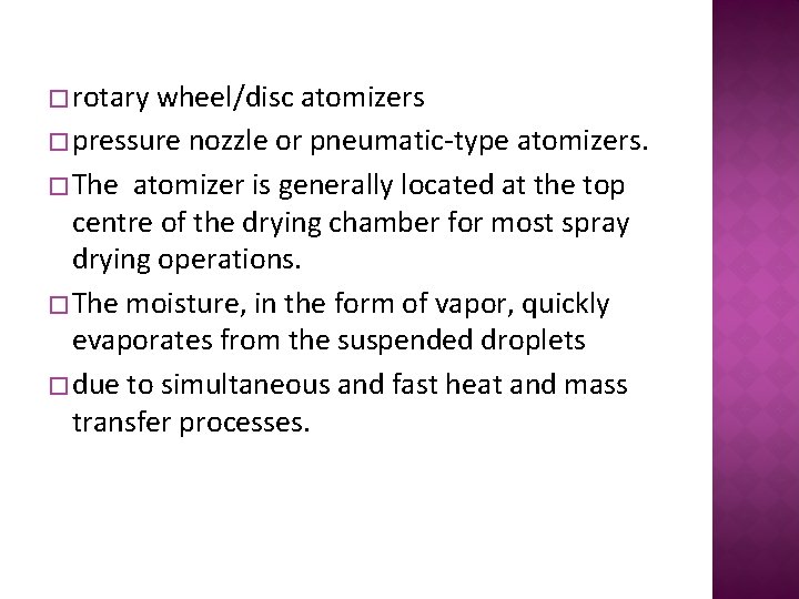 SPRAY DRYING BASIC CONCEPT SPRAY DRYING Spray drying
