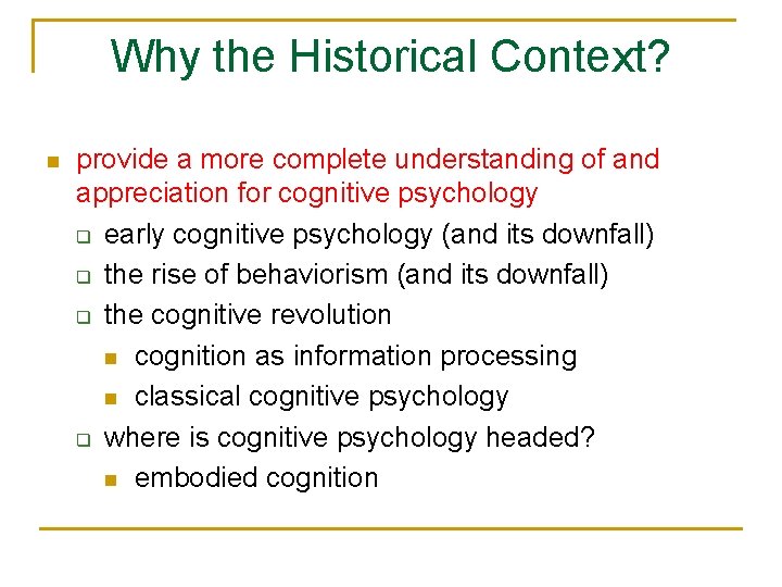 Why the Historical Context n provide a more