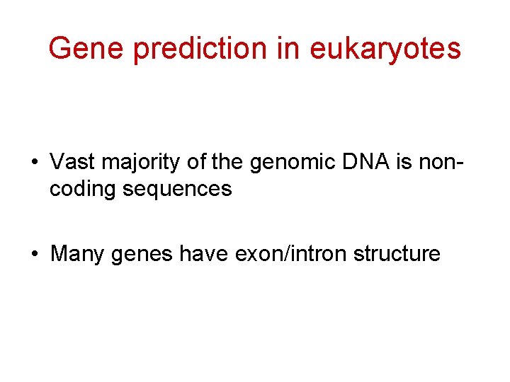 Introduction to Gene Prediction Bioinformatics Lecture 10 Applications